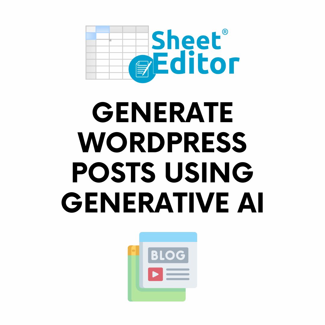 How to Generate WordPress Posts using Generative AI - WP Sheet Editor How to Generate WordPress Posts using Generative AI - WP Sheet Editor